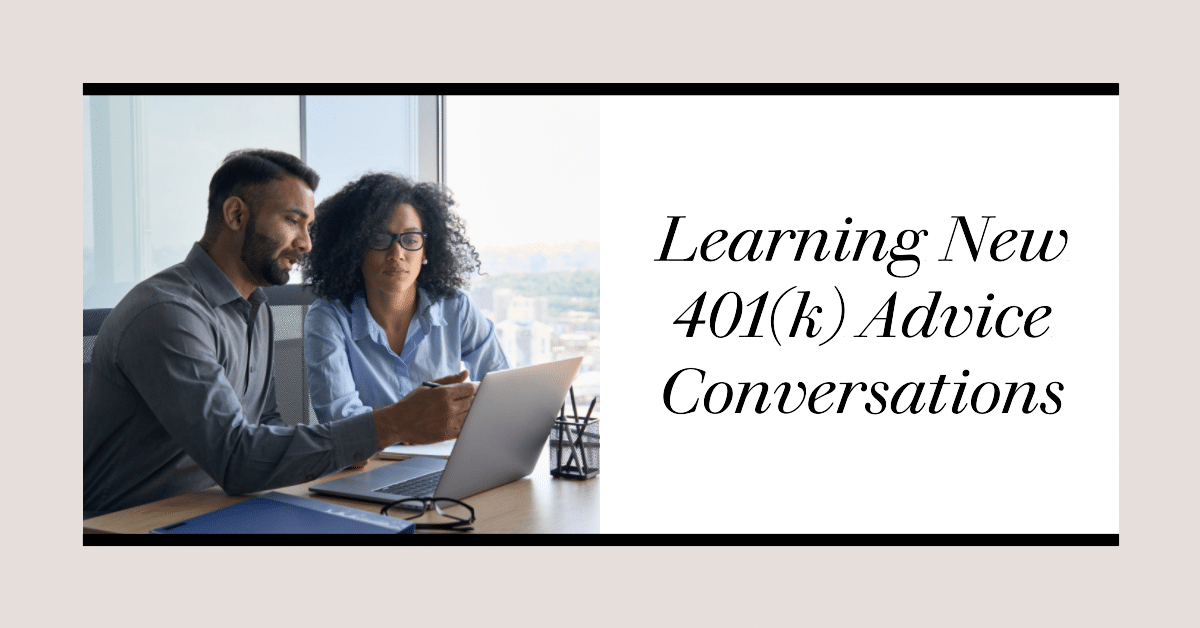 Learning new 401(k) advice conversations – Lager & Company, Inc.