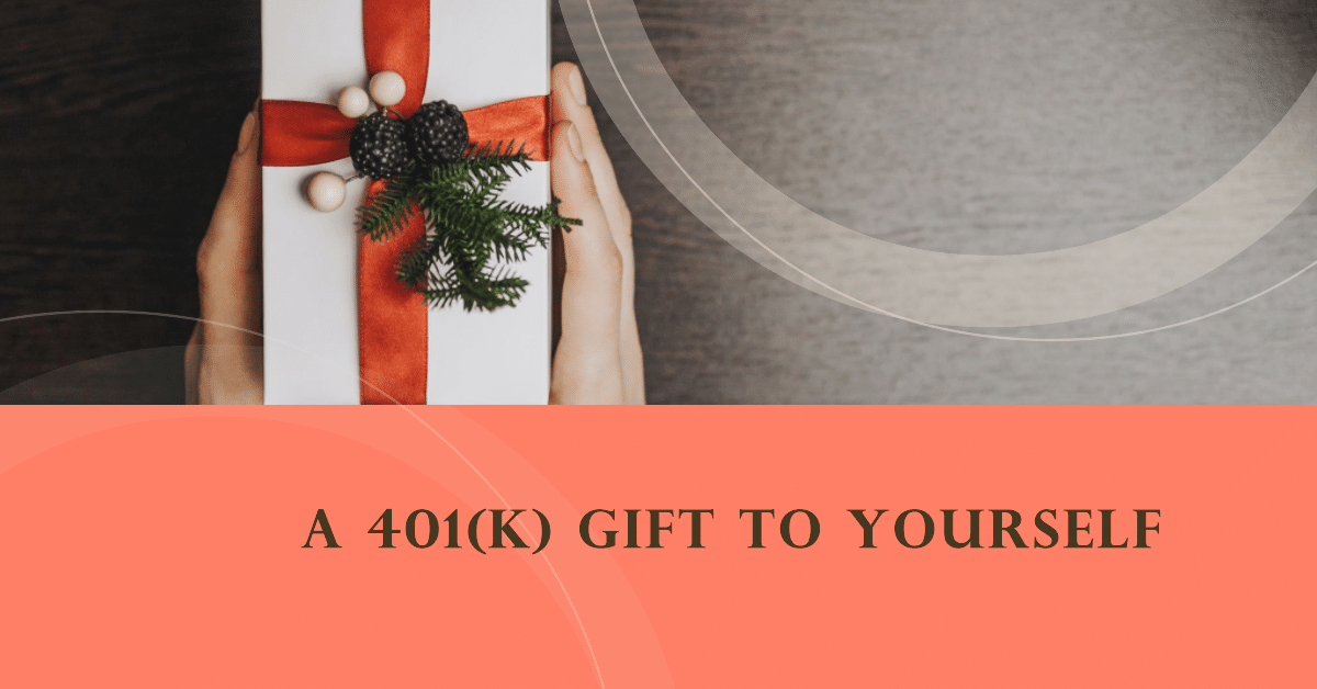 401(k) SDBA is the perfect Christmas gift to yourself – Lager & Company ...